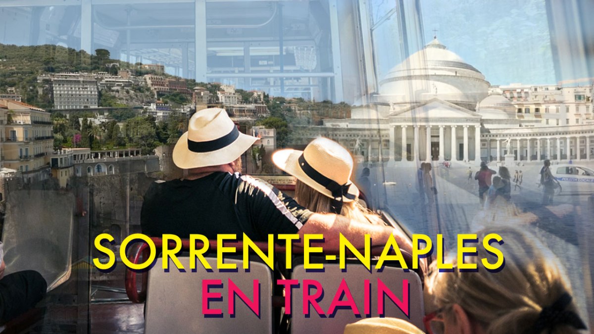 De Sorrente à Naples en train : des trésors à découvrir – Imagier